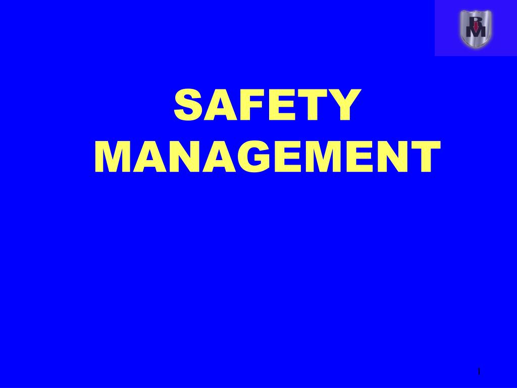PPT - SAFETY MANAGEMENT PowerPoint Presentation, free download - ID:1674478