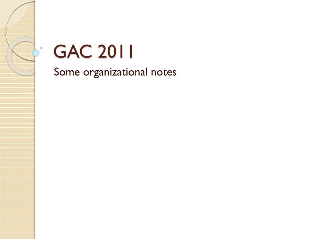 PPT - GAC 2011 PowerPoint Presentation, free download - ID:1674823