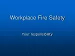 PPT - Workplace FIRE SAFETY PowerPoint Presentation, free download - ID ...