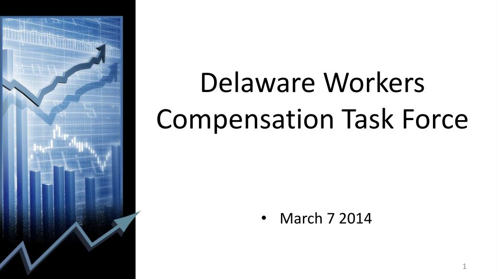 PPT - Delaware Workers Compensation Task Force PowerPoint Presentation ...