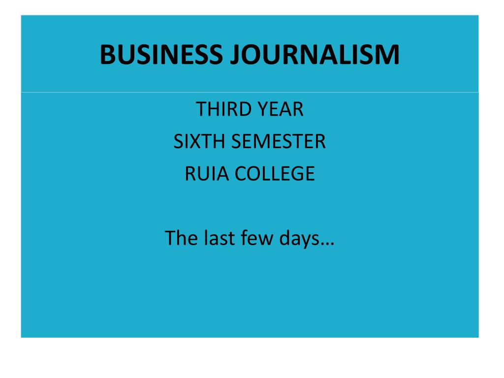 PPT - BUSINESS JOURNALISM PowerPoint Presentation, free download - ID ...