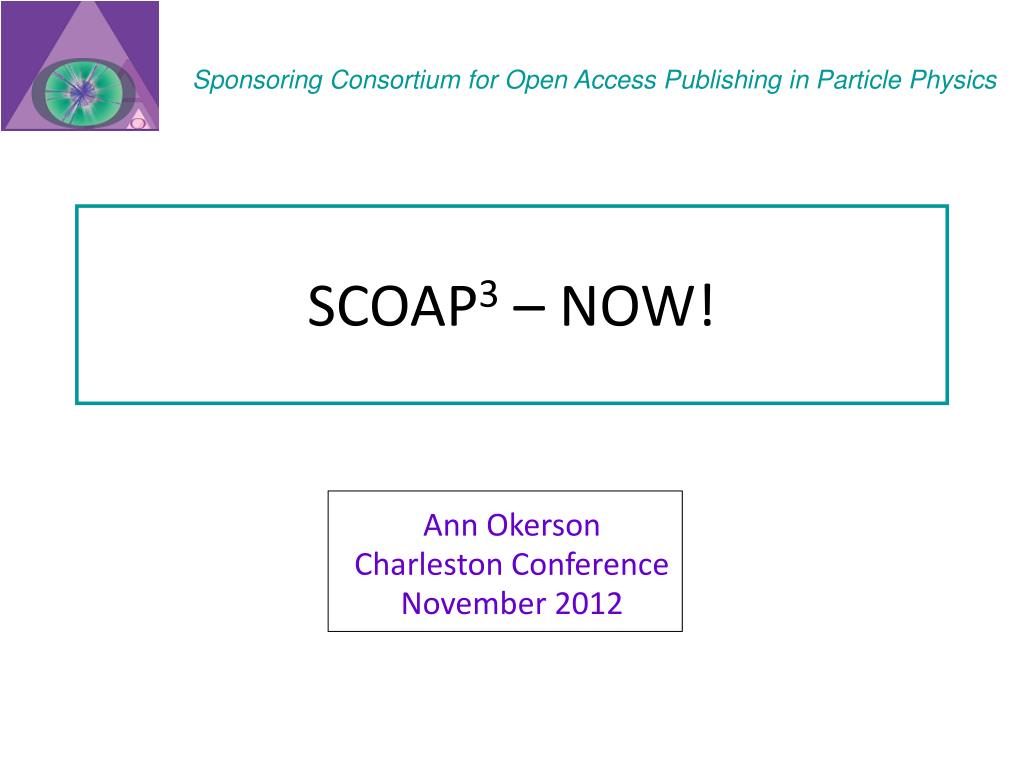 PPT - SCOAP 3 – NOW! PowerPoint Presentation, free download - ID:1677347