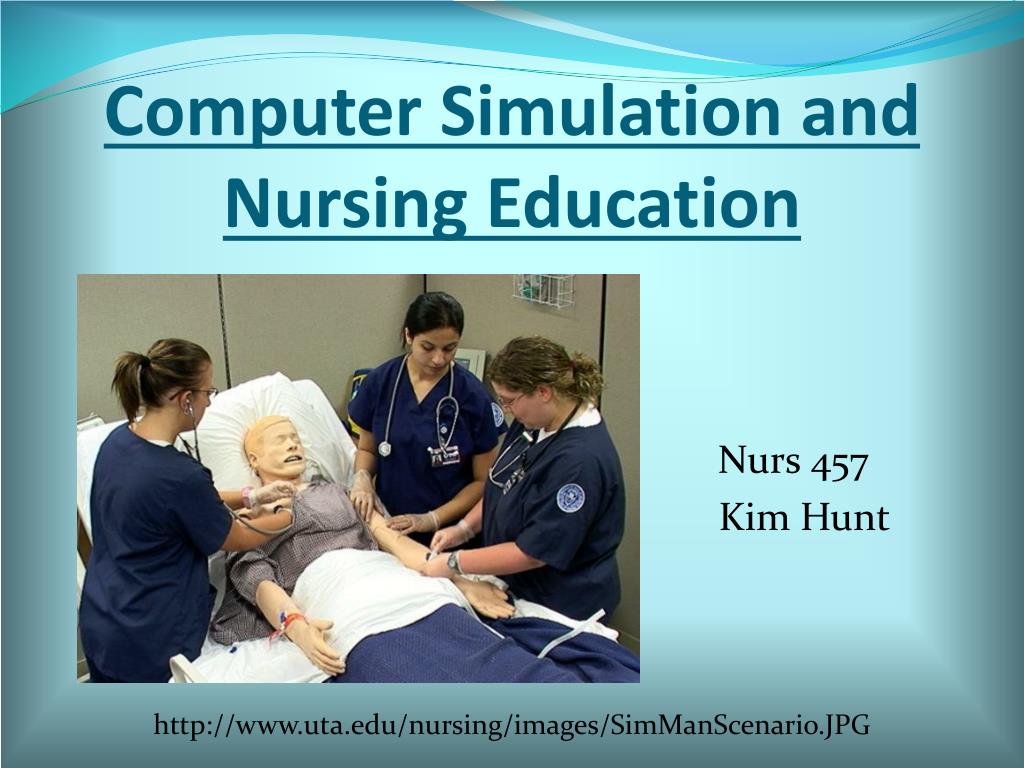 PPT - Computer Simulation and Nursing Education PowerPoint Presentation ...