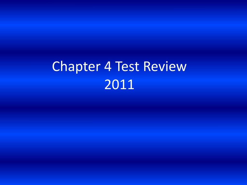 PPT - Chapter 4 Test Review 2011 PowerPoint Presentation, free download ...