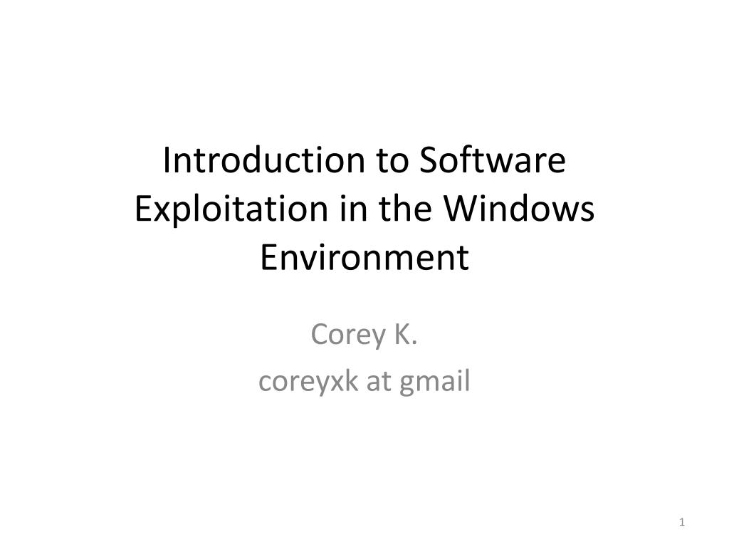 PPT - Introduction to Software Exploitation in the Windows Environment ...
