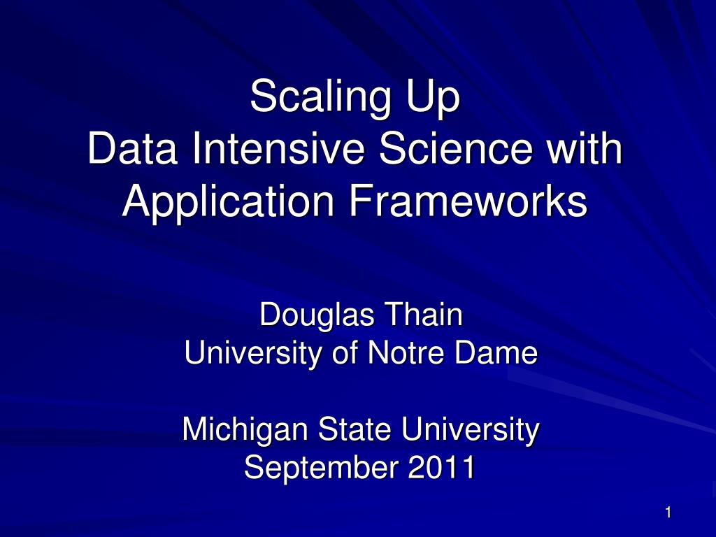PPT - Scaling Up Data Intensive Science with Application Frameworks ...
