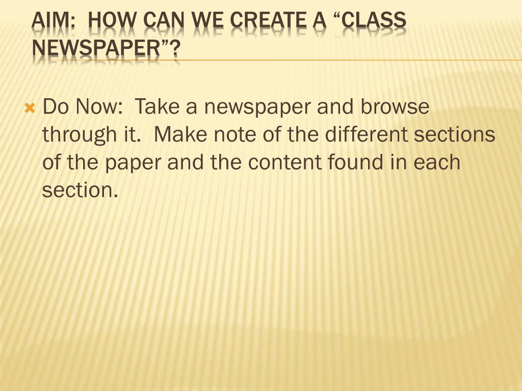PPT - Aim: How can we create a “Class Newspaper”? PowerPoint ...