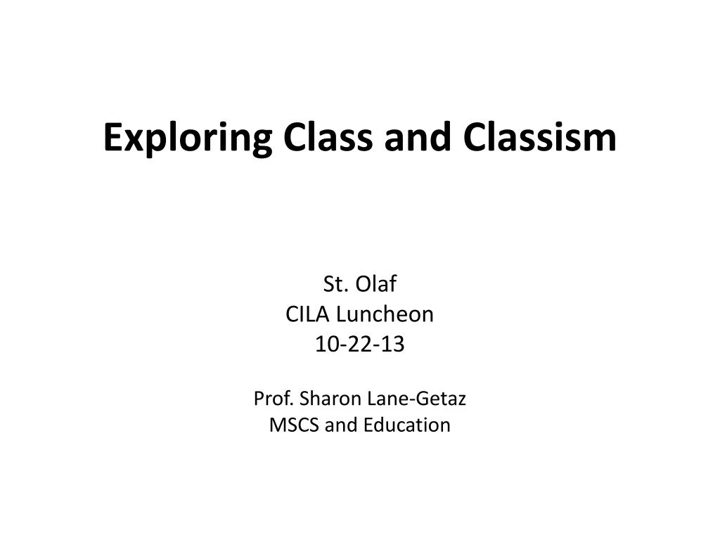PPT - Exploring Class and Classism PowerPoint Presentation, free ...