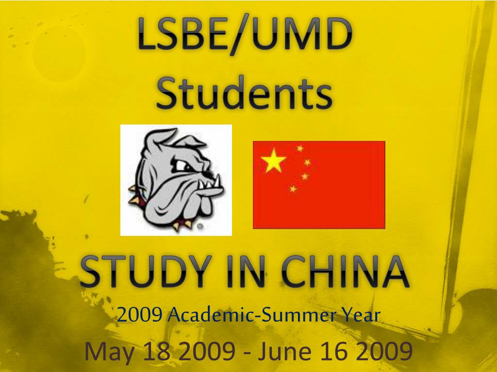 PPT - LSBE/UMD Students STUDY IN CHINA PowerPoint Presentation, free ...