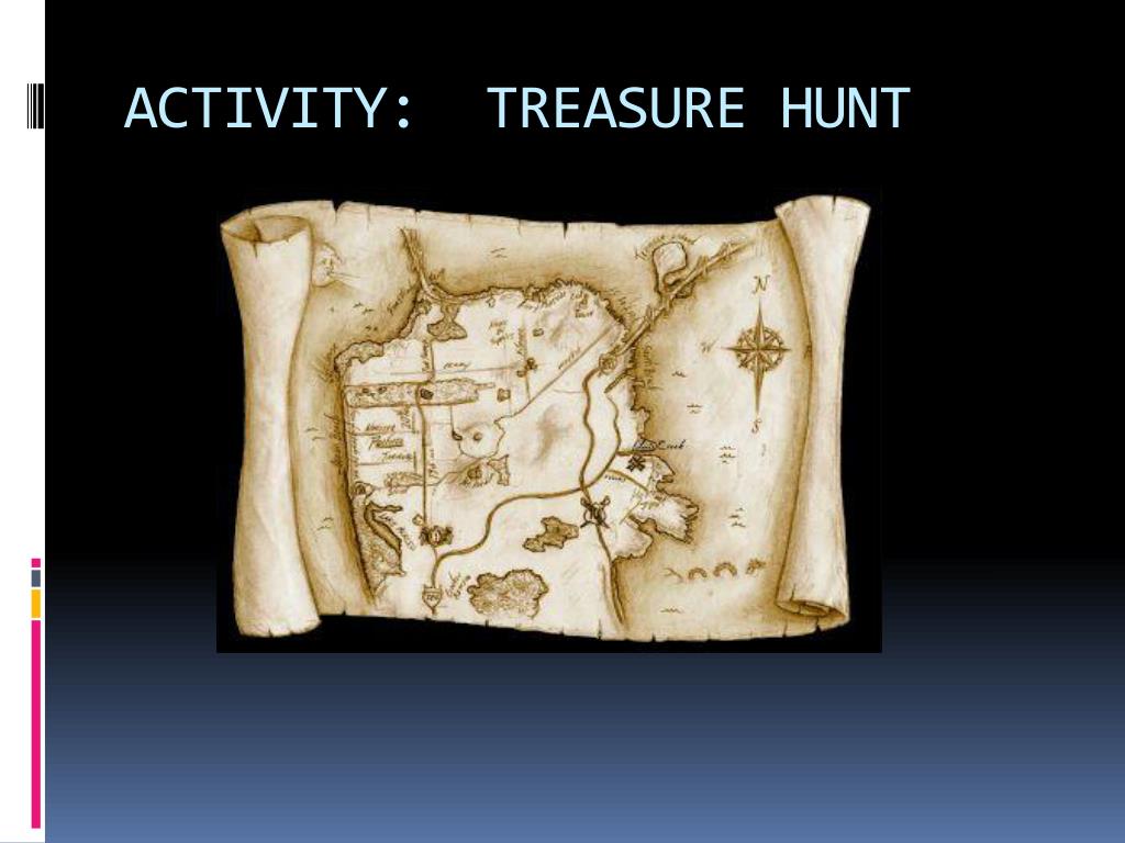 PPT - ACTIVITY: TREASURE HUNT PowerPoint Presentation, free download ...