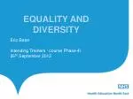 PPT - PROMOTING EQUALITY, DIVERSITY and INCLUSION PowerPoint ...