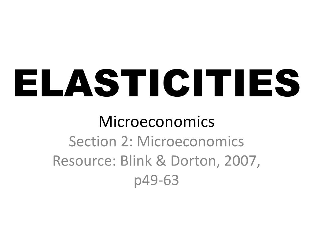 PPT - ELASTICITIES Microeconomics PowerPoint Presentation, free ...