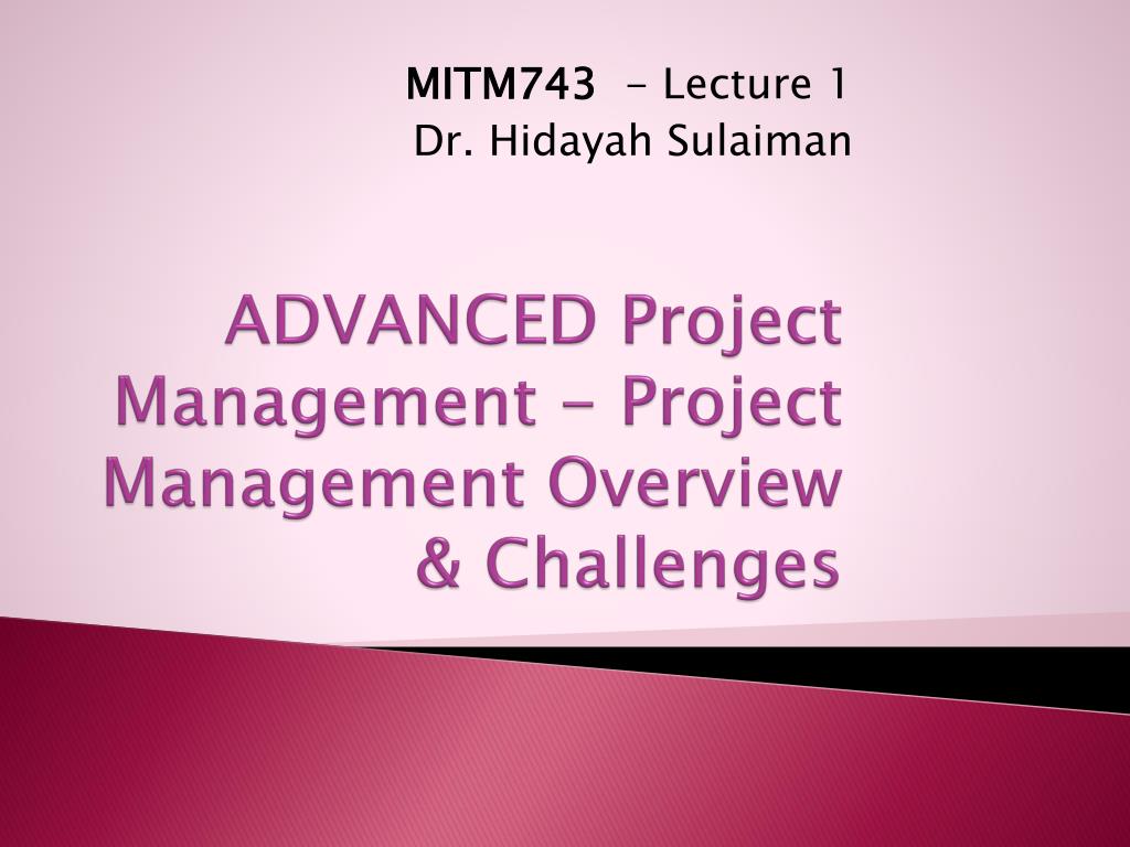 PPT - ADVANCED Project Management - Project Management Overview ...