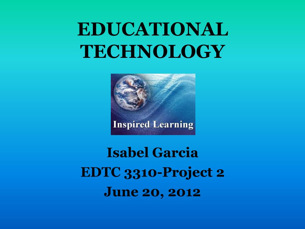 PPT - EDUCATIONAL TECHNOLOGY PowerPoint Presentation, free download ...