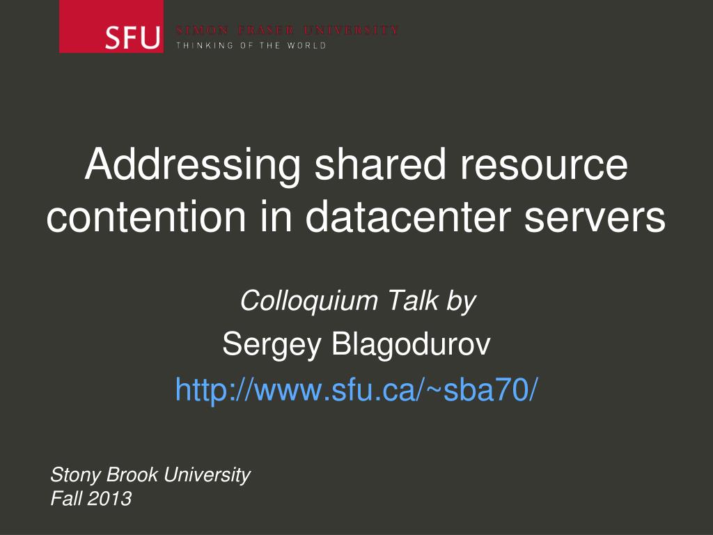 PPT - Addressing shared resource contention in datacenter servers ...