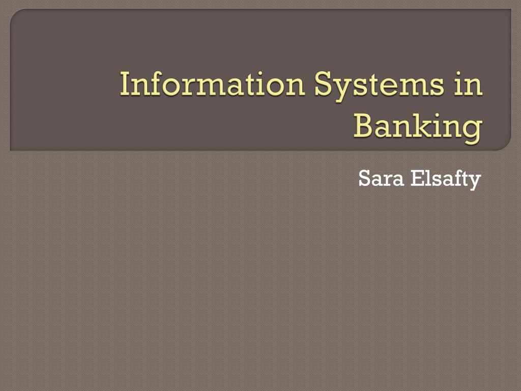 PPT - Information Systems in Banking PowerPoint Presentation, free ...
