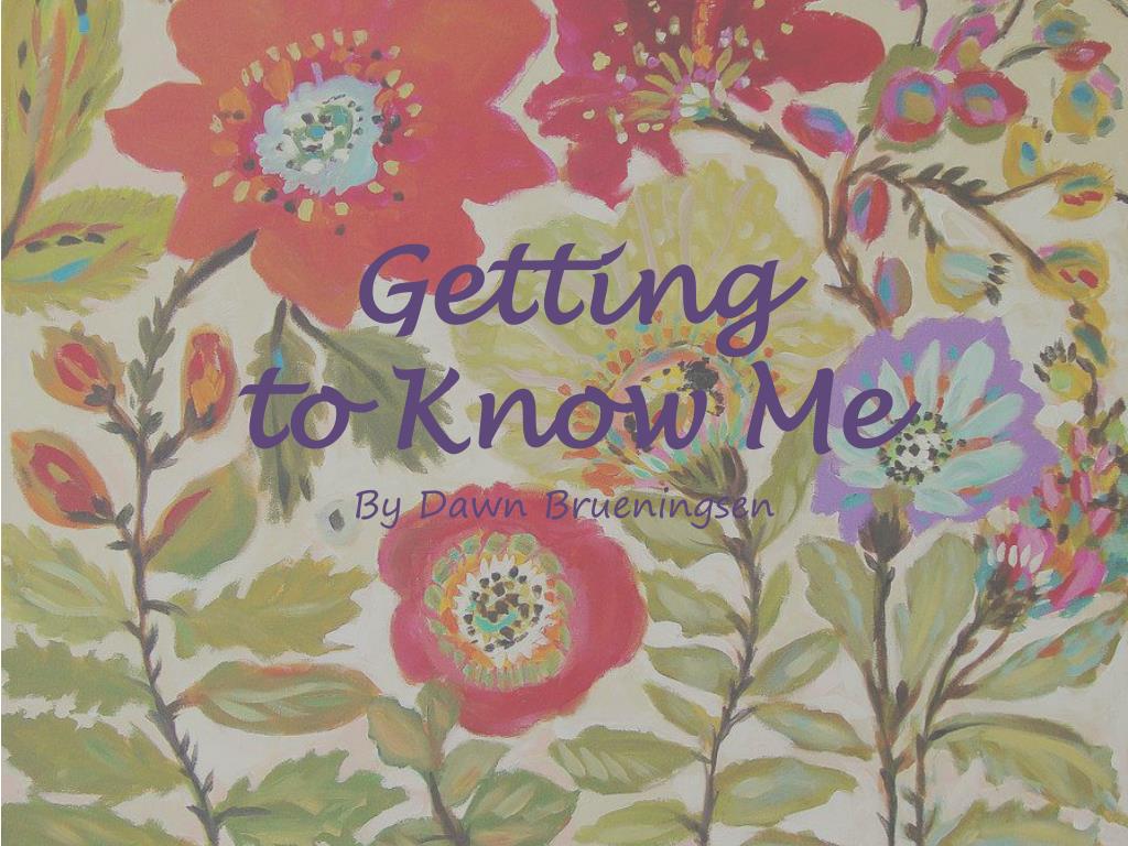 PPT - Getting to Know Me PowerPoint Presentation, free download - ID ...