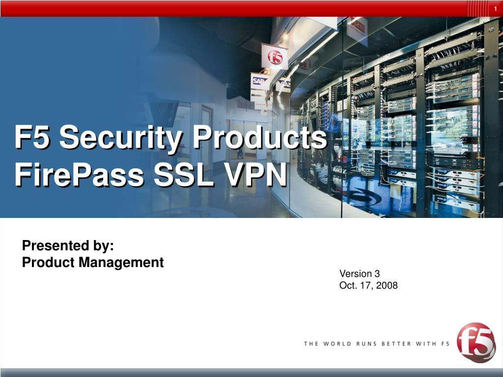 PPT - F5 Security Products FirePass SSL VPN PowerPoint Presentation ...