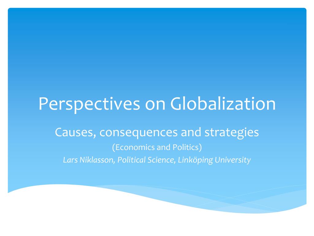 PPT - Perspectives on Globalization PowerPoint Presentation, free ...
