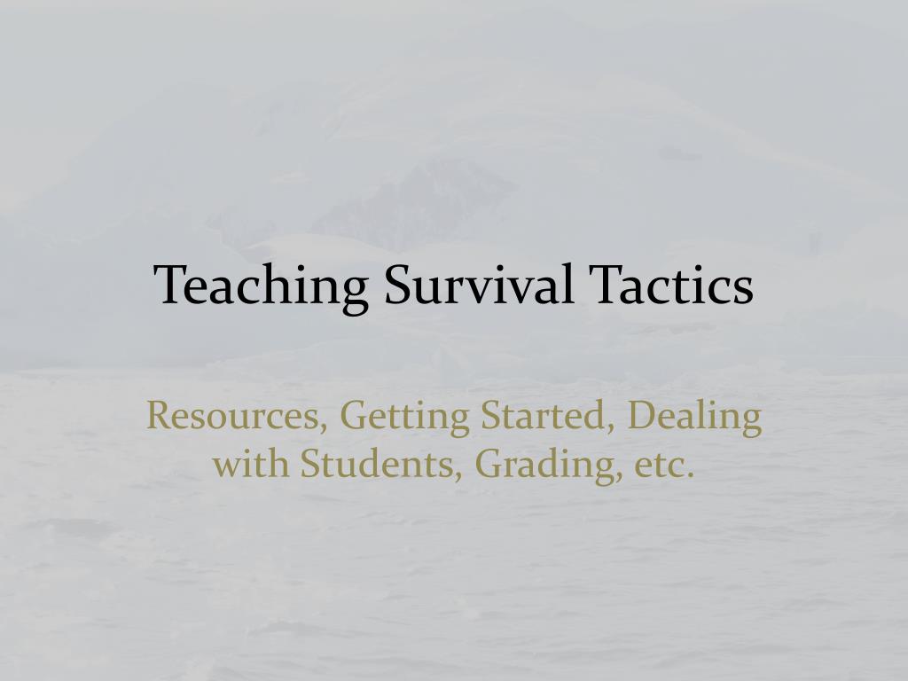 PPT - Teaching Survival Tactics PowerPoint Presentation, free download ...