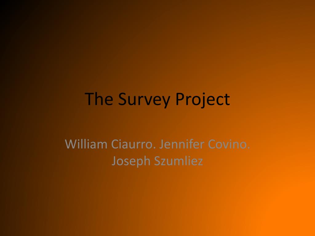 PPT - The Survey Project PowerPoint Presentation, free download - ID ...