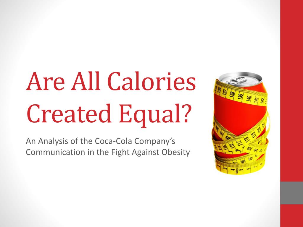 PPT - Are All Calories Created Equal? PowerPoint Presentation, free ...
