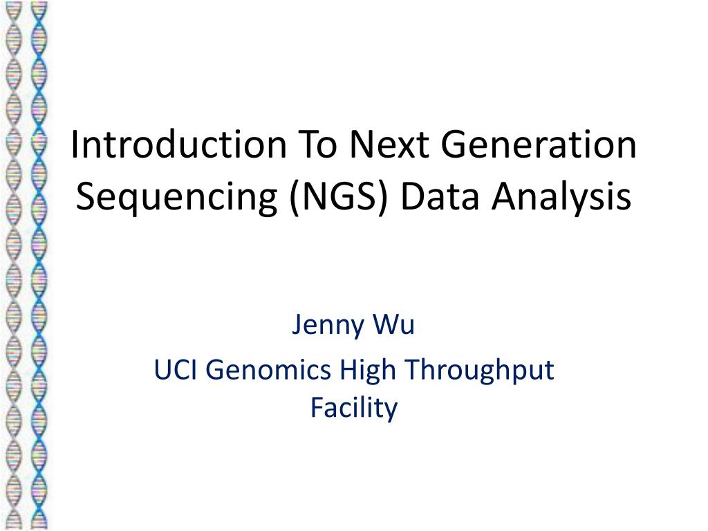 PPT - Introduction To Next Generation Sequencing (NGS) Data Analysis ...