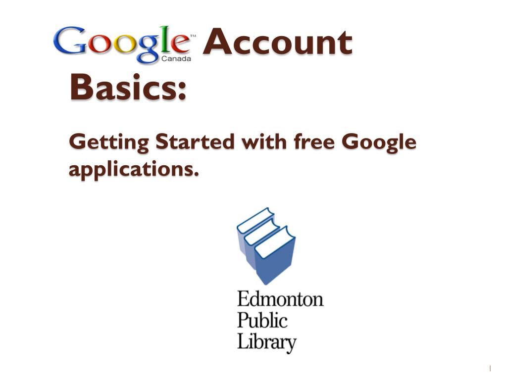 PPT - Google Account Basics: Getting Started with free Google ...