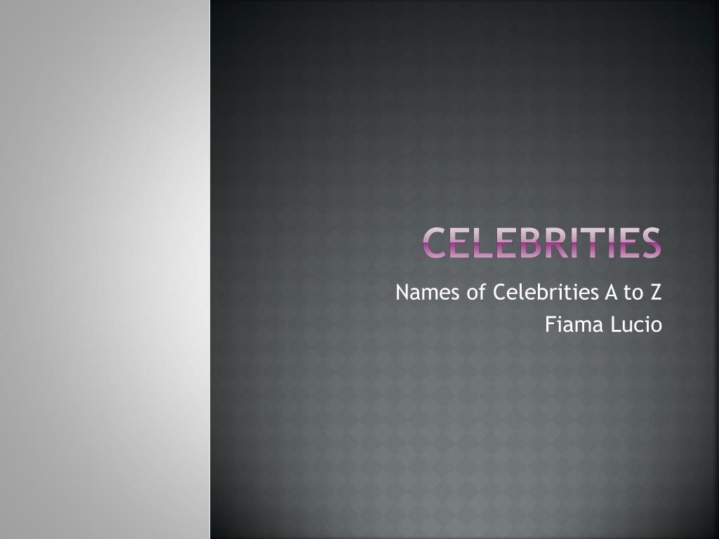 PPT - Celebrities PowerPoint Presentation, free download - ID:1687177