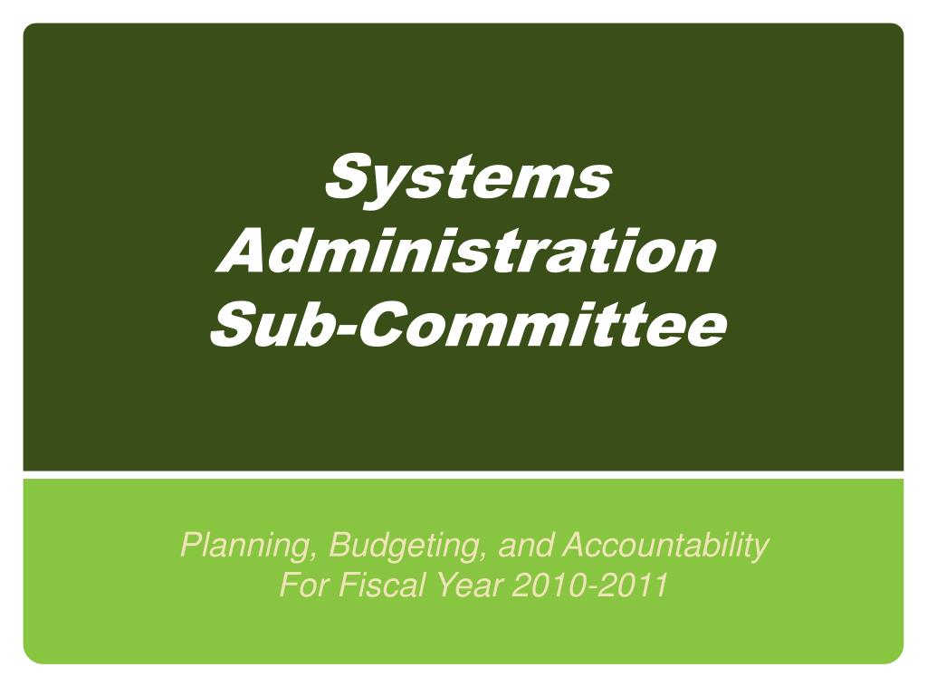 PPT - Systems Administration Sub-Committee PowerPoint Presentation ...