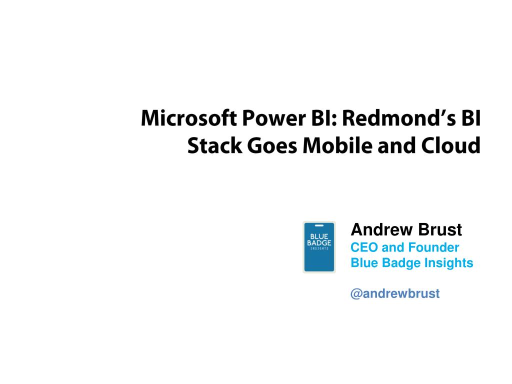 PPT - Microsoft Power BI: Redmond’s BI Stack Goes Mobile and Cloud ...