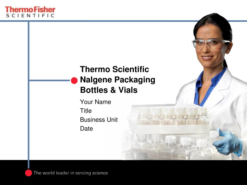PPT - Thermo Scientific Nalgene Packaging Bottles & Vials PowerPoint ...