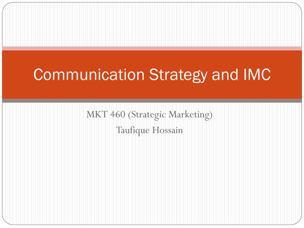 PPT - Communication Strategy and IMC PowerPoint Presentation, free ...