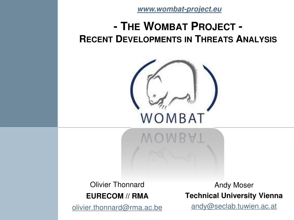 PPT - - The Wombat Project - Recent Developments in Threats Analysis ...