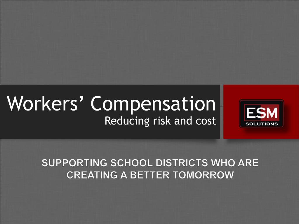 PPT - Workers’ Compensation Reducing risk and cost PowerPoint ...