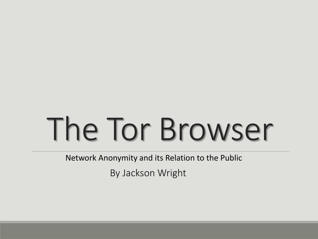 PPT - The Tor Browser PowerPoint Presentation, free download - ID:1692015