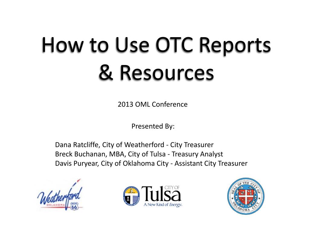 PPT - How to Use OTC Reports & Resources PowerPoint Presentation, free ...
