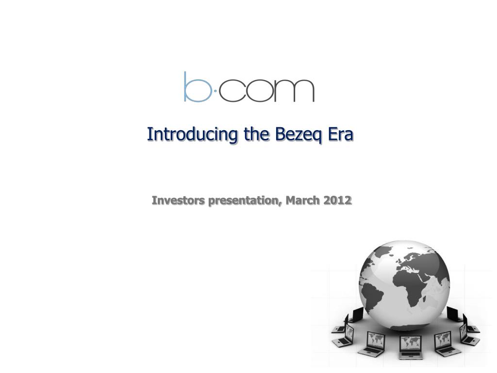 PPT - Introducing the Bezeq Era PowerPoint Presentation, free download ...