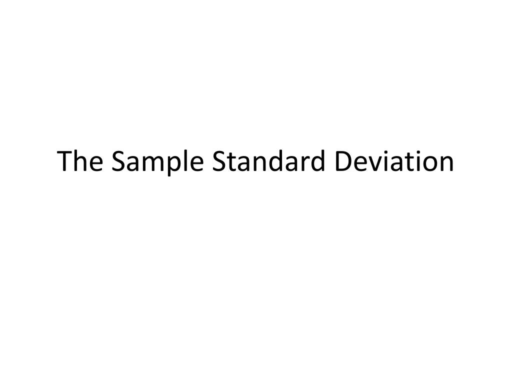 PPT - The Sample Standard Deviation PowerPoint Presentation, free ...