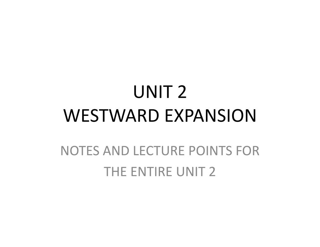 PPT - UNIT 2 WESTWARD EXPANSION PowerPoint Presentation, free download ...