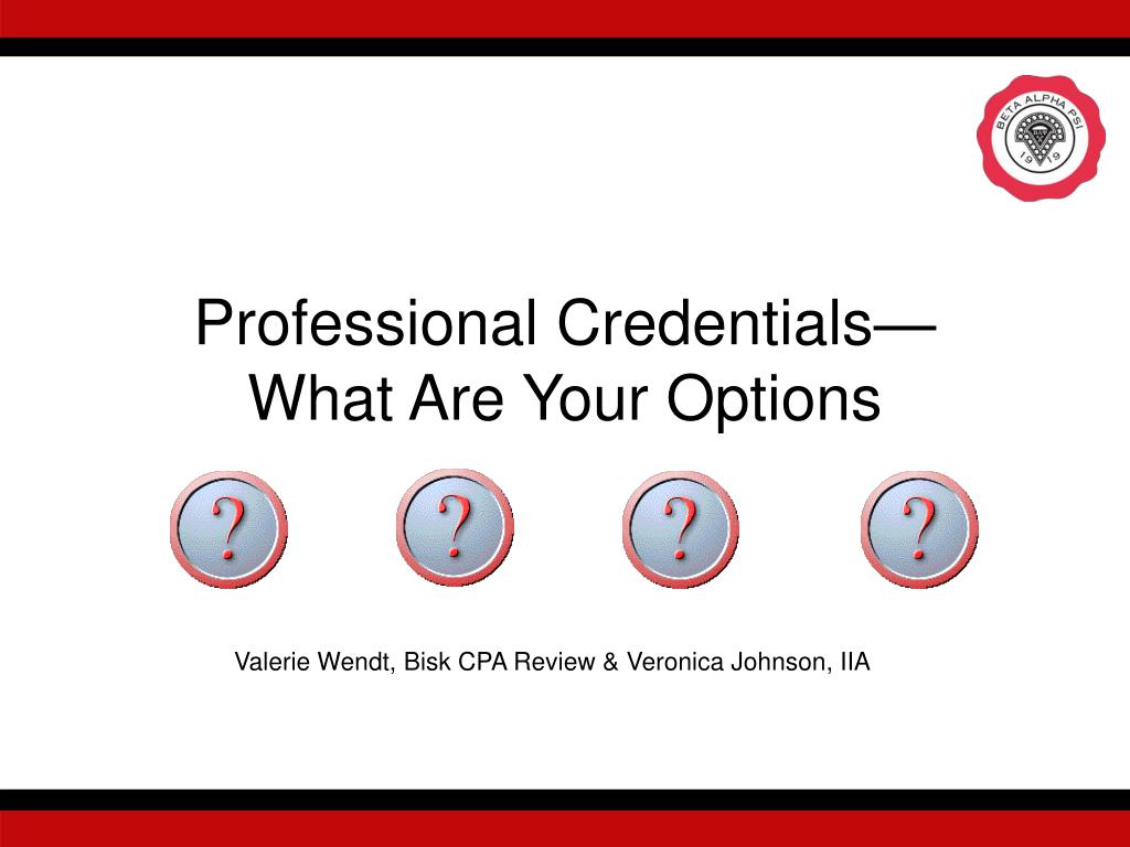 PPT - Professional Credentials— What Are Your Options PowerPoint ...
