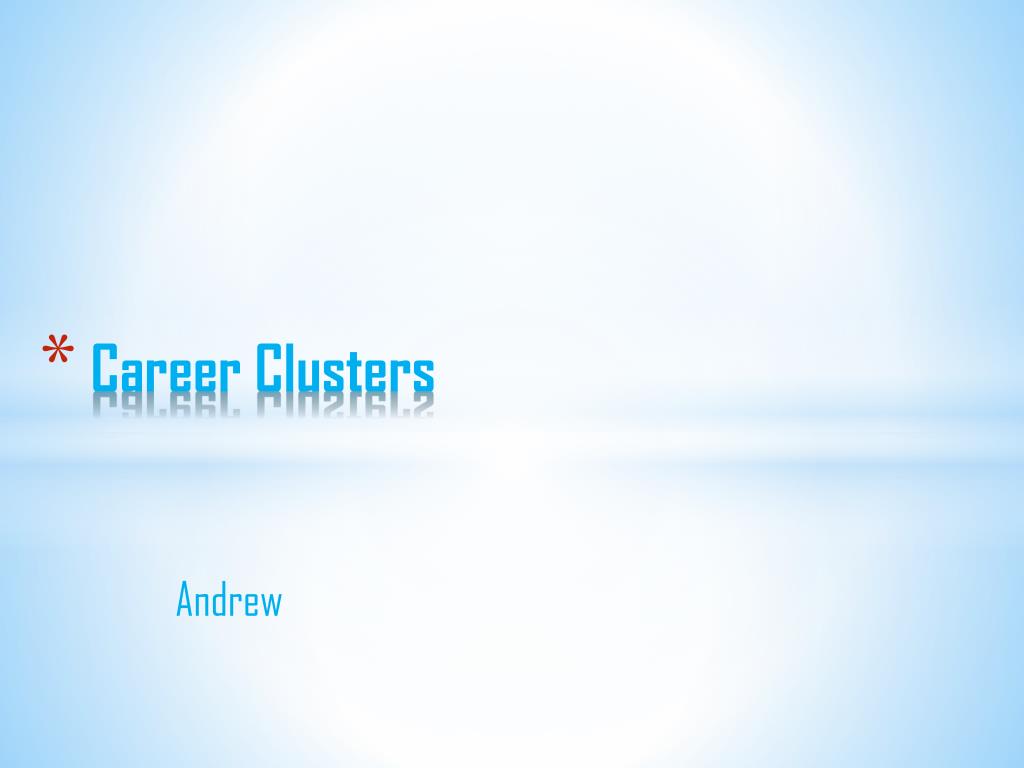 PPT - Career Clusters PowerPoint Presentation, free download - ID:1694979