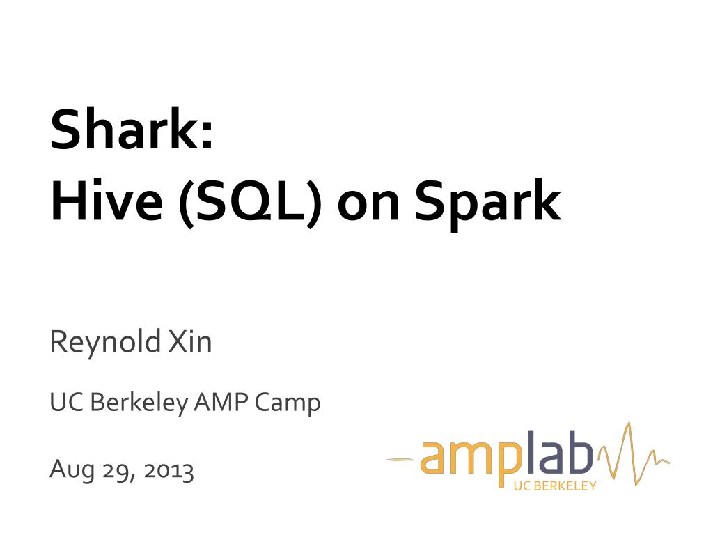 PPT - Shark: Hive (SQL) on Spark PowerPoint Presentation, free download ...