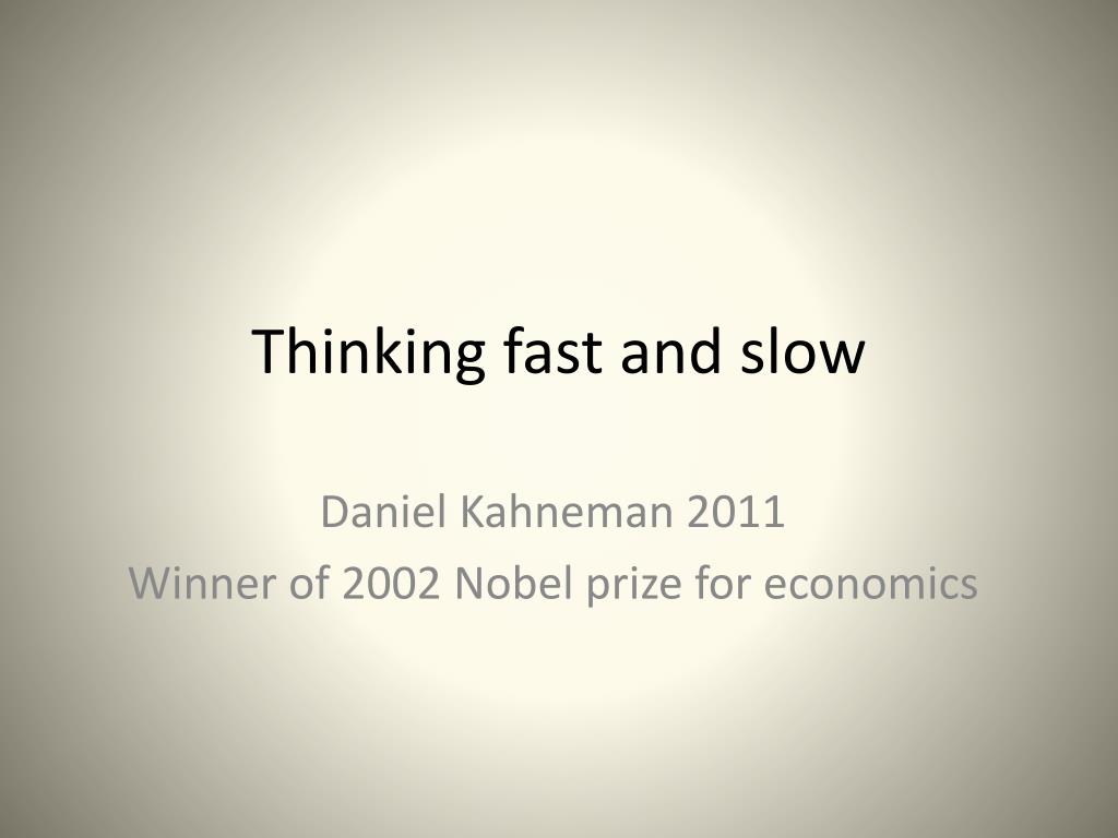 PPT - Thinking fast and slow PowerPoint Presentation, free download ...