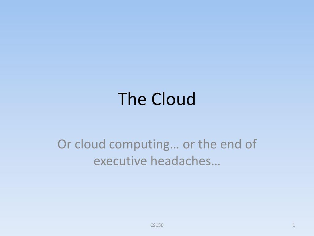 PPT - The Cloud PowerPoint Presentation, free download - ID:1696134