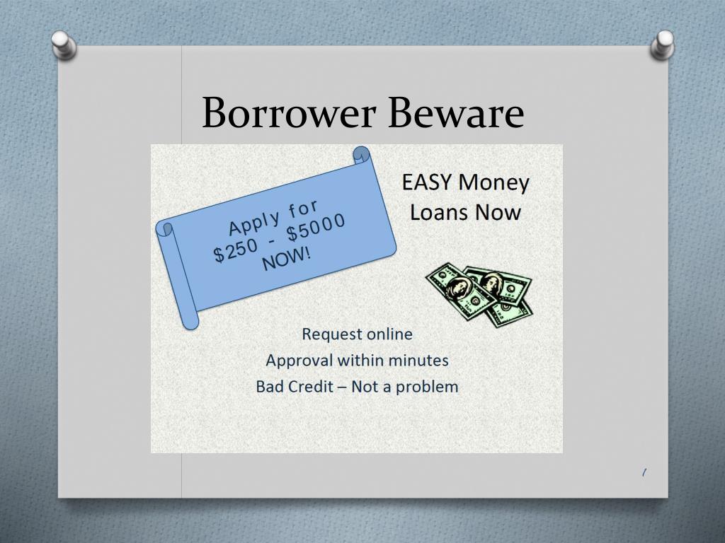 PPT - Borrower Beware PowerPoint Presentation, free download - ID:1696539