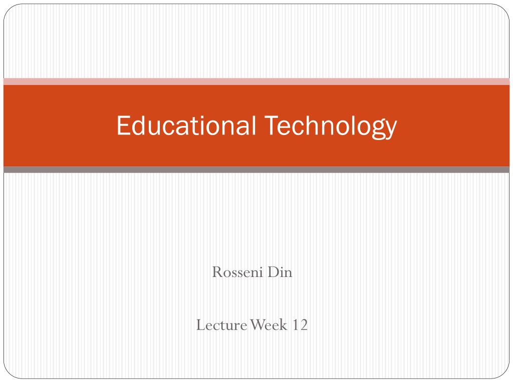 PPT - Educational Technology PowerPoint Presentation, free download ...