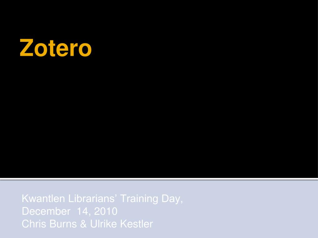 PPT - Zotero PowerPoint Presentation, free download - ID:1697372