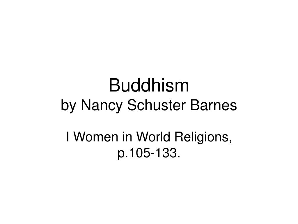 PPT - Buddhism by Nancy Schuster Barnes PowerPoint Presentation, free ...