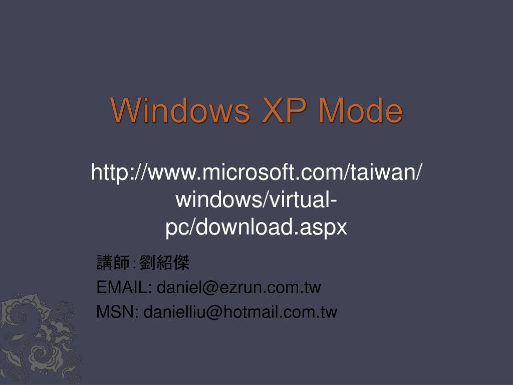 PPT - Windows XP Mode PowerPoint Presentation, free download - ID:1699033